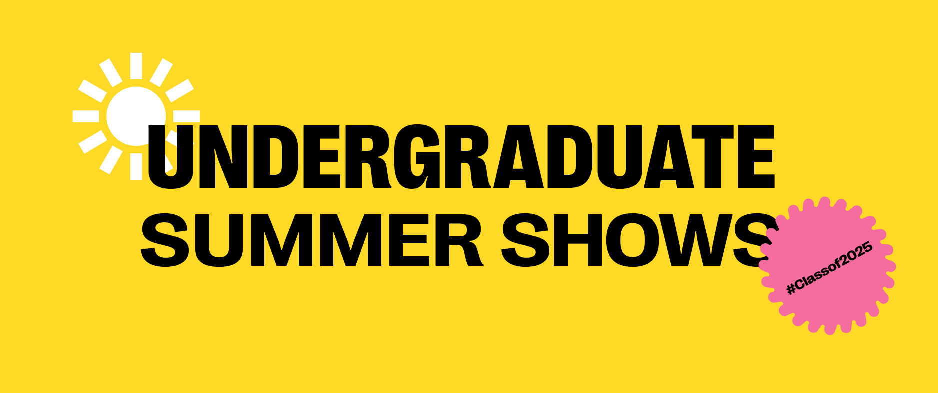 Undergraduate Summer Shows 2025 – AUB – Arts University Bournemouth