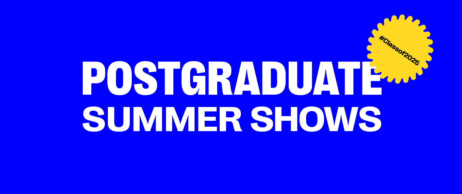 Postgraduate Summer Shows 2025 – AUB – Arts University Bournemouth